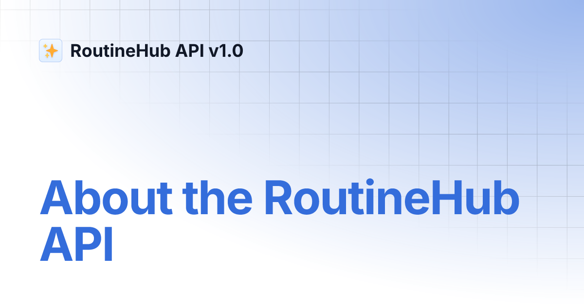 About the RoutineHub API | RoutineHub API v1.0